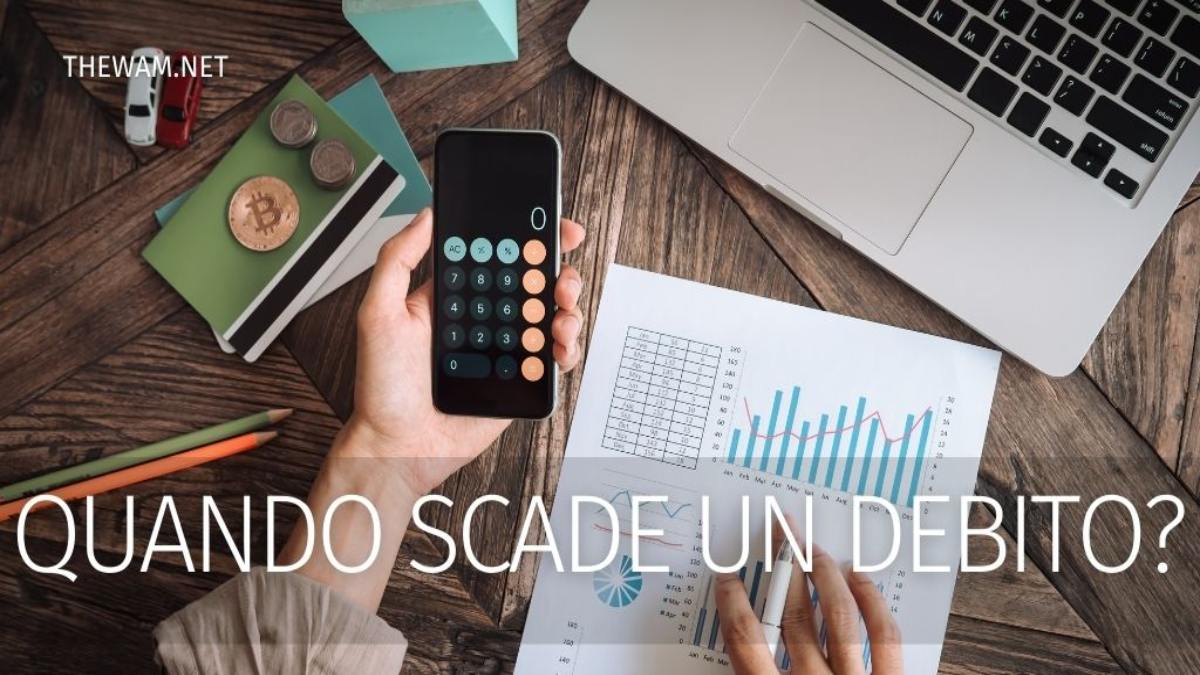 Quando scade un debito: cosa sapere per non pagare
