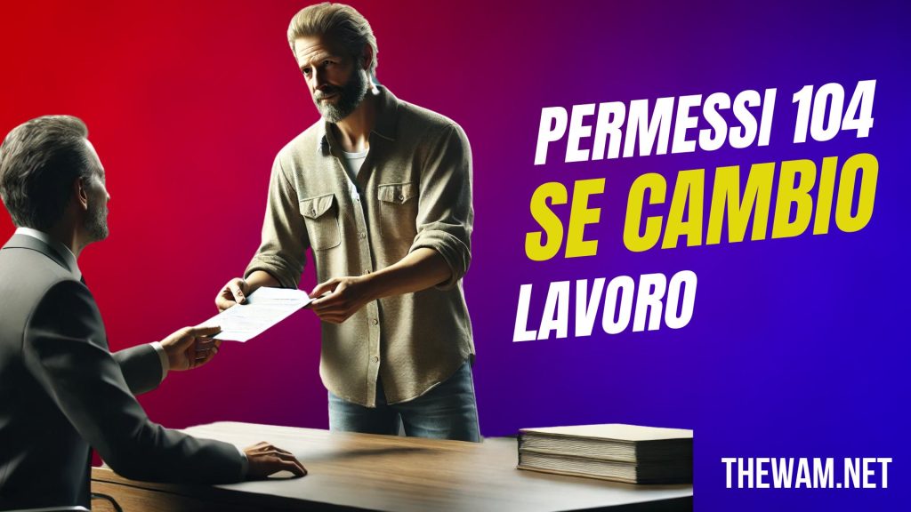 Permessi 104 quando si cambia lavoro: la nuova pratica